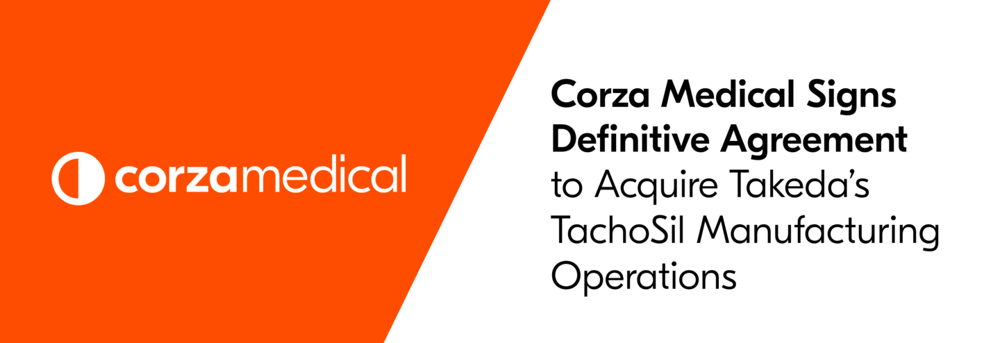 Corza Medical Signs Definitive Agreement to Acquire Takeda's TachoSil ...