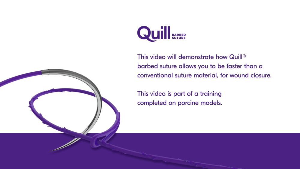 Quill Barbed Suture Closure Speed Demonstration - Corza Medical